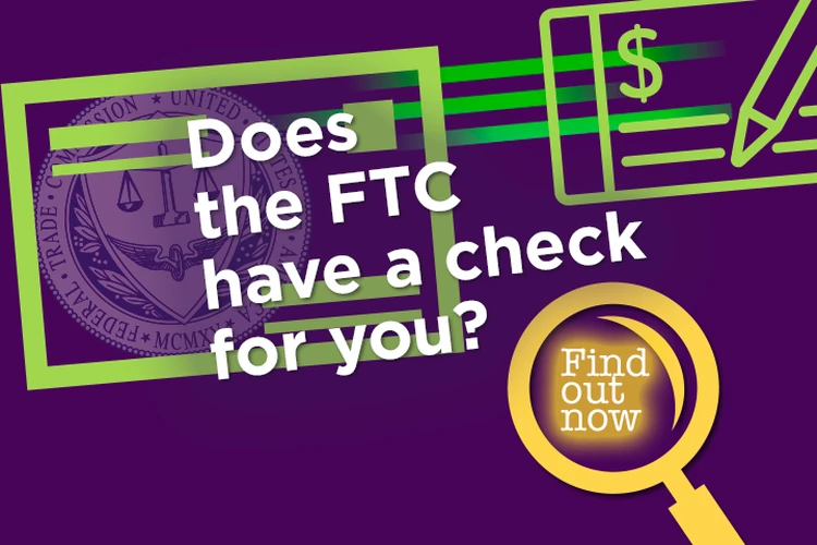 The FTC may be trying to find you to send you money